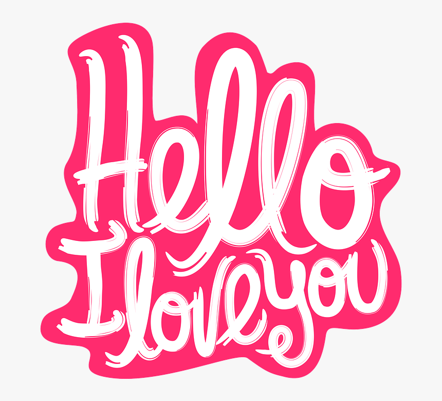 Love, Hello, Heart, Romantic, Cute, Lettering, Happy, HD Png Download ...