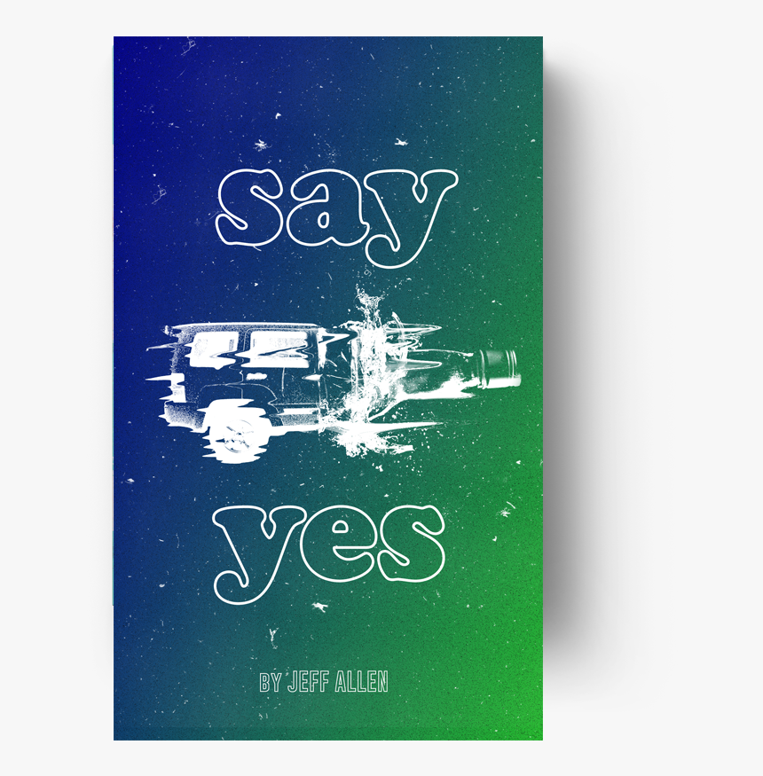 Say Yes Book Cover, HD Png Download , Transparent Png Image - PNGitem