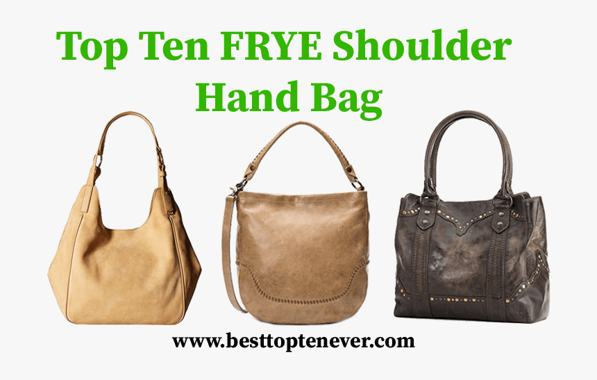 Top Ten Frye Shoulder Hand Bag, HD Png Download , Transparent Png Image ...