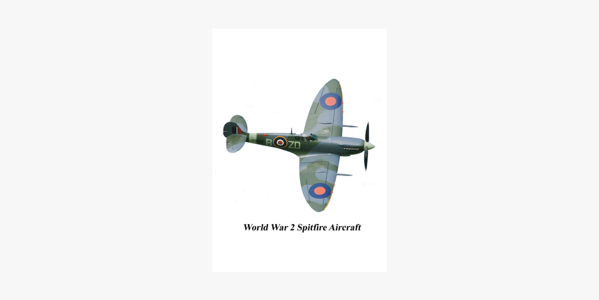 World War 2 Spitfire Aircraftworld War 2 Spitfire Aircraft, HD Png ...