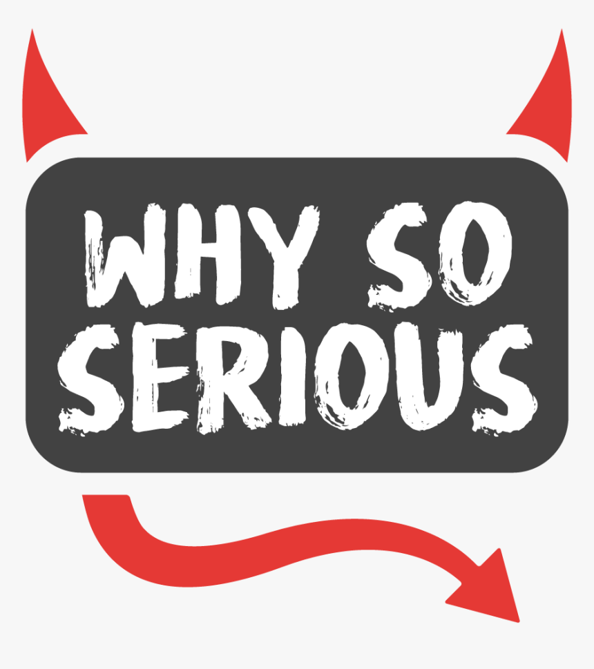Transparent Why So Serious Png, Png Download , Transparent Png Image ...