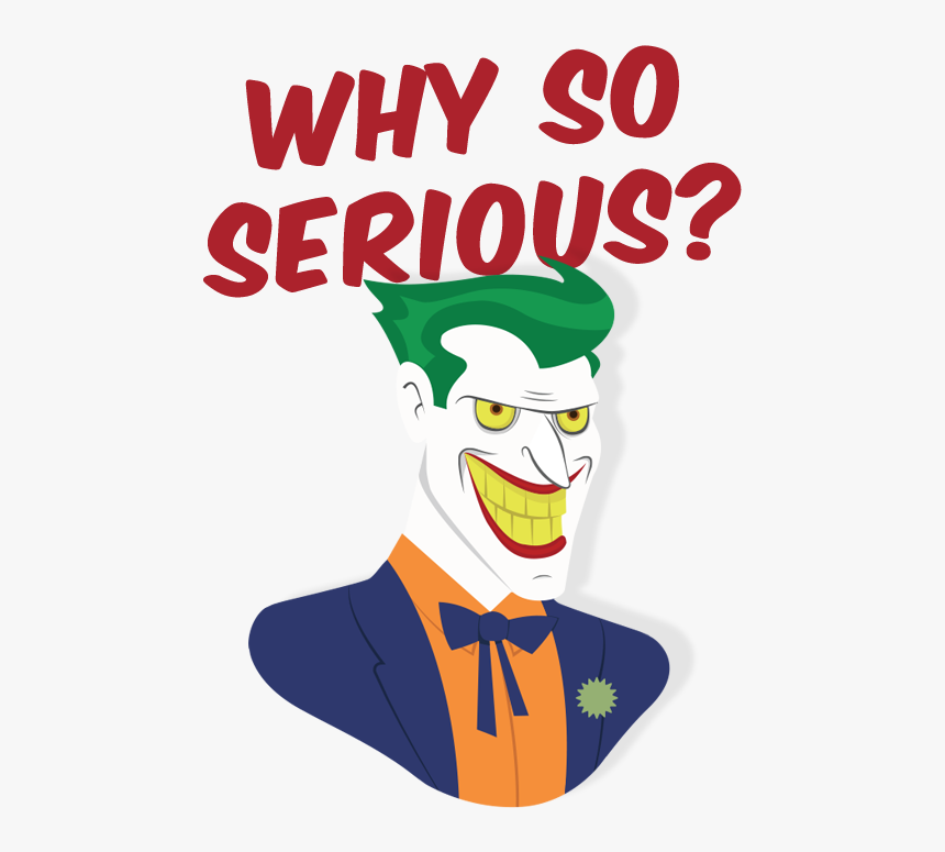Why So Serious Png, Transparent Png , Transparent Png Image - PNGitem