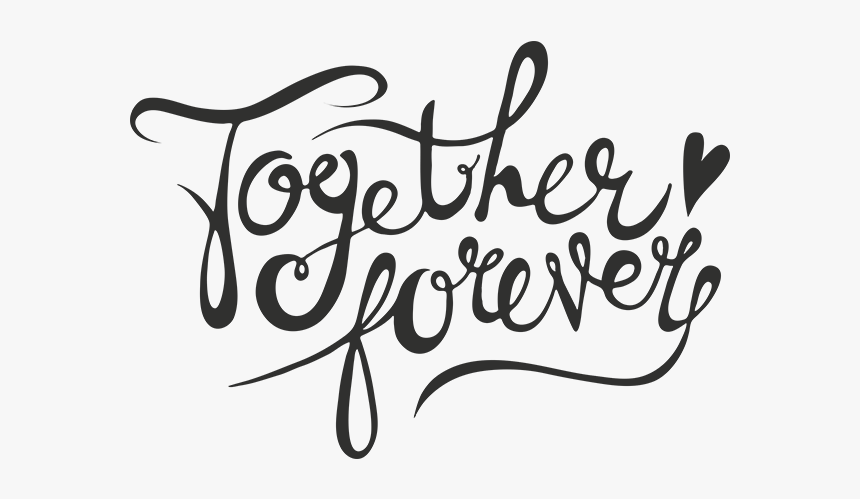 Together Forever Word Art - Together Forever, HD Png Download ...