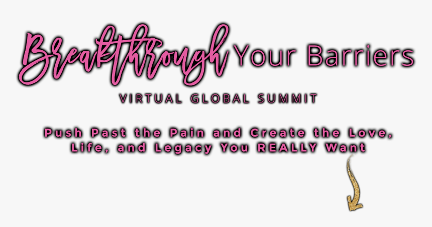 Breakthrough Your Barriers Virtual Summit Push Past - Calligraphy, HD ...