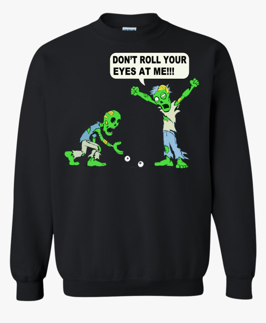 Image 260 - Zombie Don T Roll Your Eyes At Me, HD Png Download ...