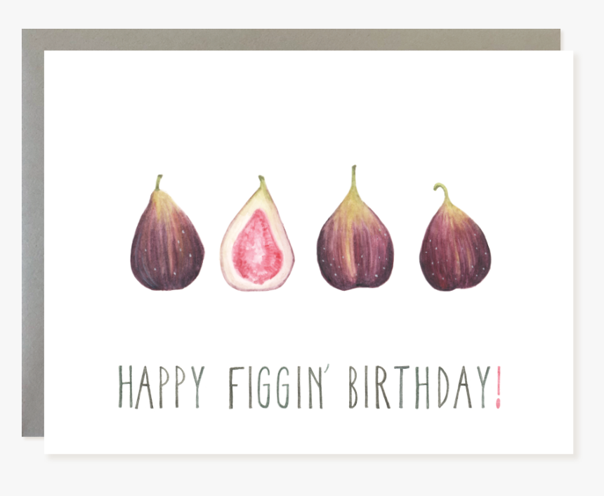 Fig Birthday Card, HD Png Download , Transparent Png Image - PNGitem