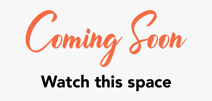 Coming Soon, Watch This Space Banner - Calligraphy, HD Png Download ...