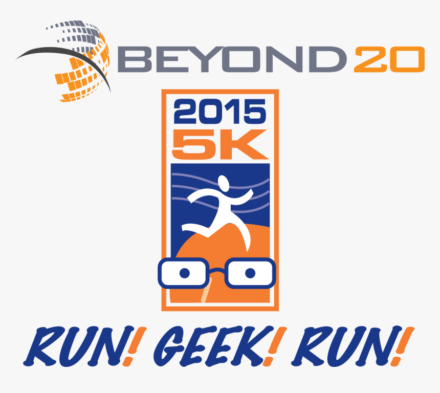 Register For The 2015 Beyond20 Run Geek Run 5k - Poster, HD Png ...