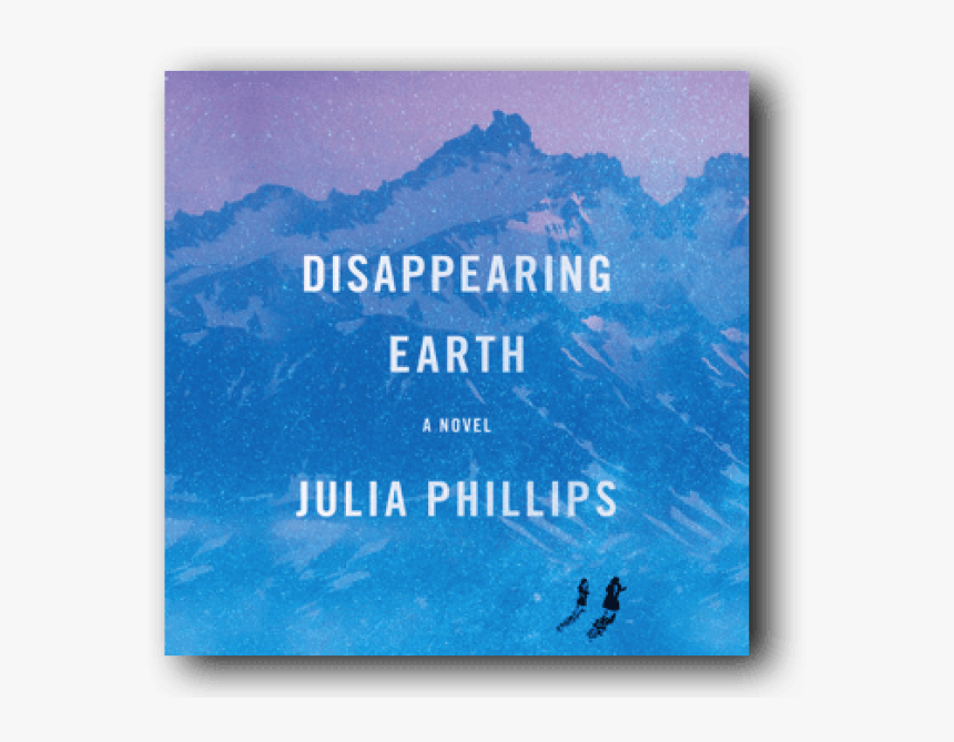 Disappearing Earth By Julia Phillips - Disappearing Earth Julia ...