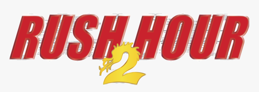 Rush Hour 2 Logo Png Transparent - Rush Hour 2, Png Download ...