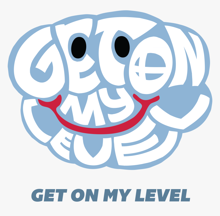 Get On My Level 2019, HD Png Download , Transparent Png Image - PNGitem