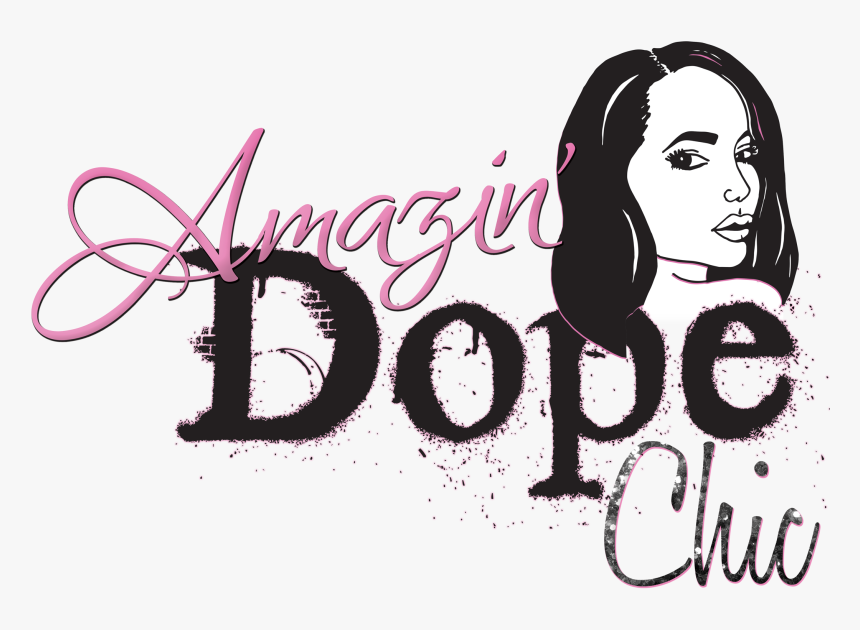 Transparent Dope Png - Dope Chic, Png Download , Transparent Png Image ...