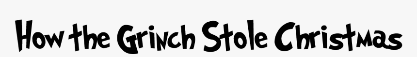 Clip Art Dr Seuss Fonts - Grinch Stole Christmas Letters, HD Png ...