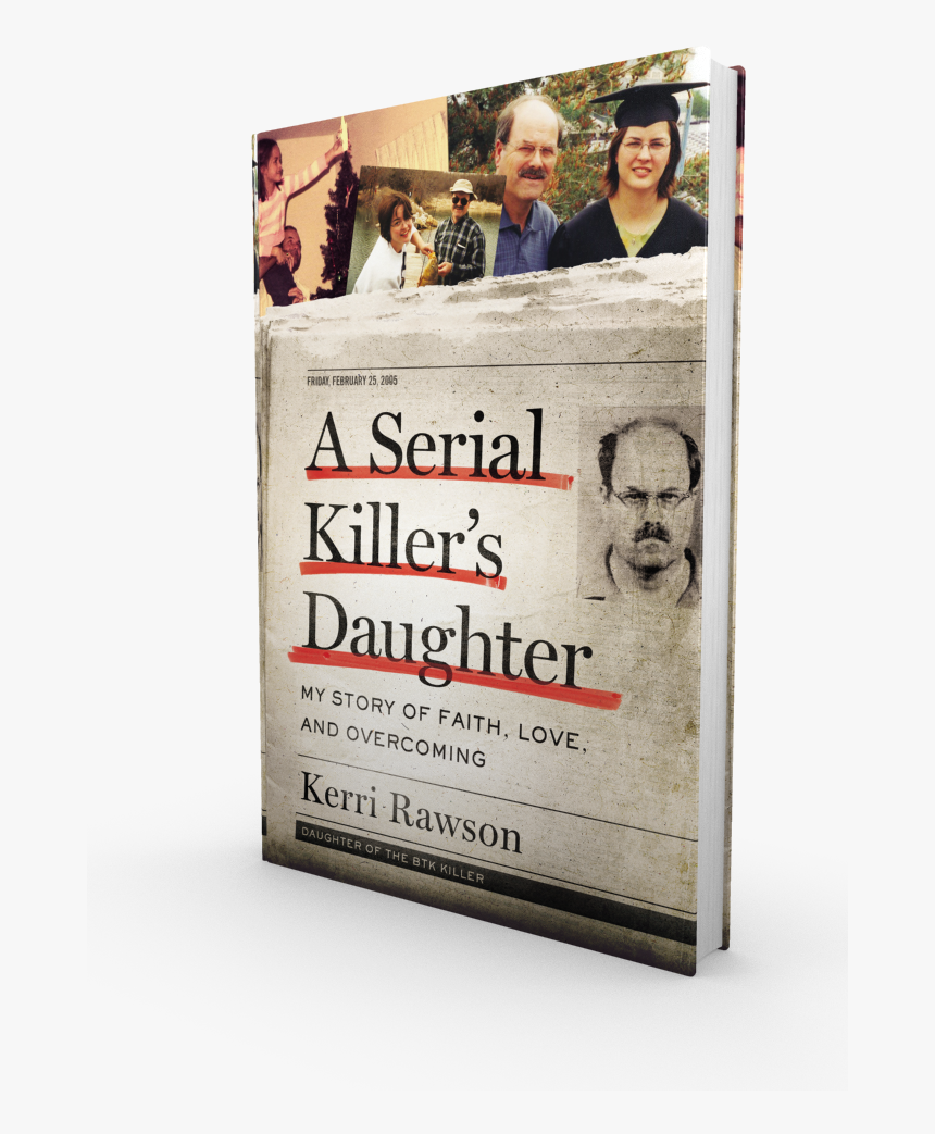 Btk Book A Serial Killer Daughter, HD Png Download , Transparent Png ...