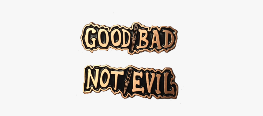 Good/bad Not/evil Pin Set - Calligraphy, HD Png Download , Transparent ...