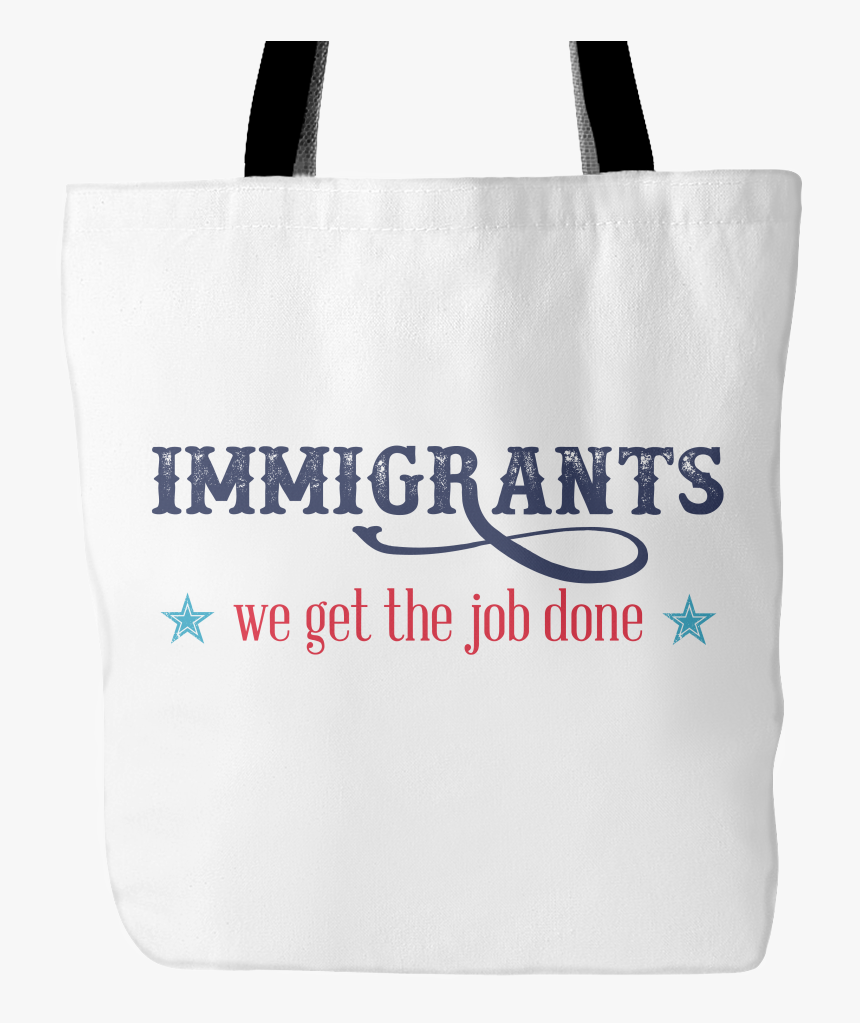 Immigrants We Get The Job Done Tote Bag, Hamilton Musical, - Tote Bag ...
