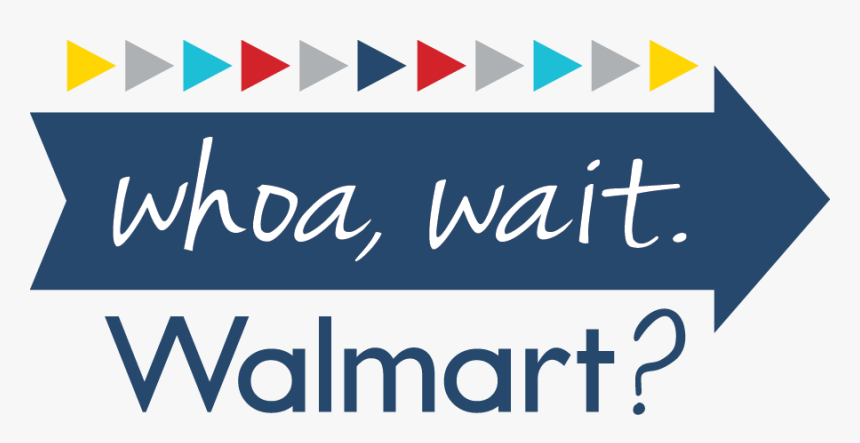 Whoa, Wait - Walmart - Whoa Wait Walmart Logo, HD Png Download ...