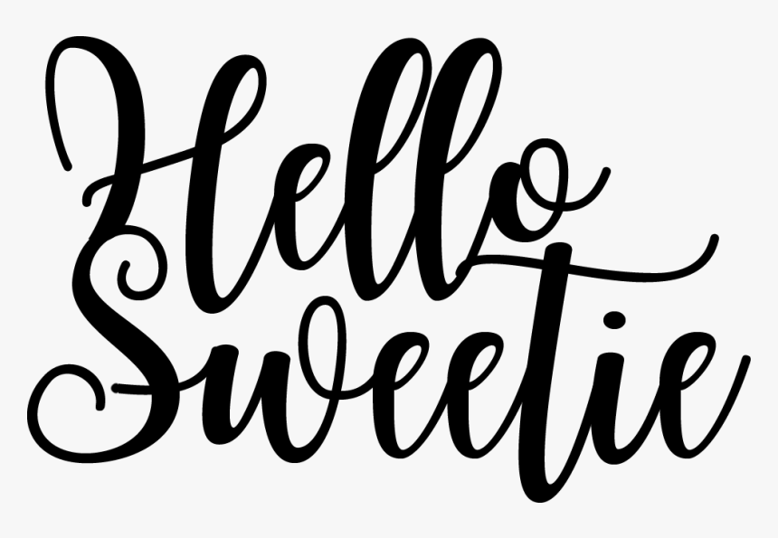 Hello Sweetie, HD Png Download , Transparent Png Image - PNGitem