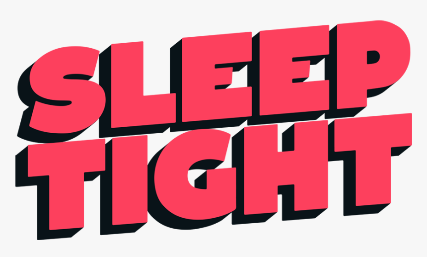 Sleep Tight Png, Transparent Png , Transparent Png Image - PNGitem