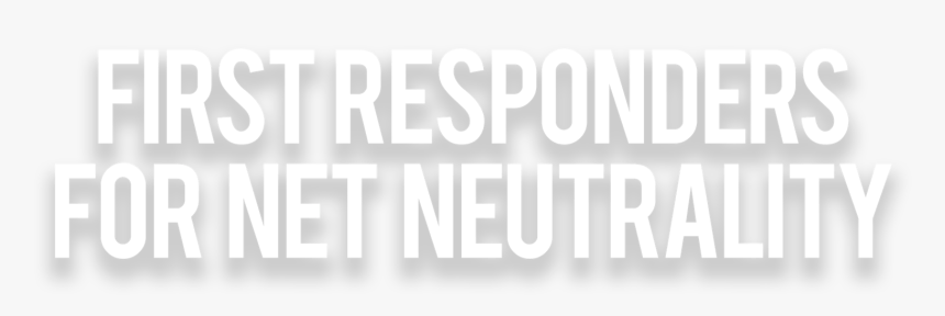 First Responders For Net Neutrality - Poster, HD Png Download ...