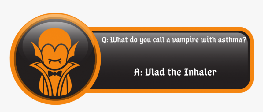 Funny Vampire Jokes Vlad The Inhaler Quote - Orange, HD Png Download ...