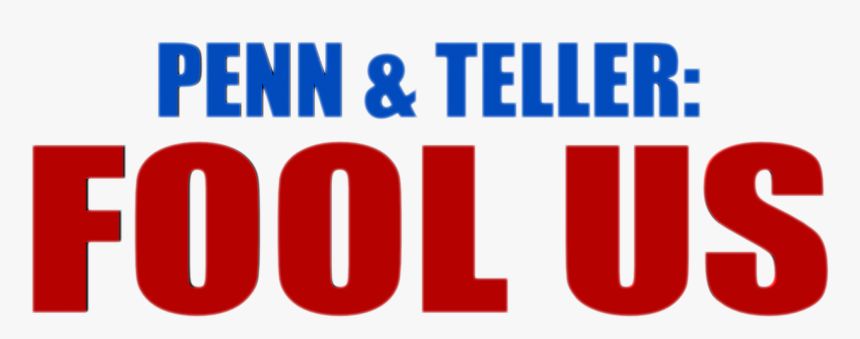Penn & Teller: Fool Us, HD Png Download , Transparent Png Image - PNGitem