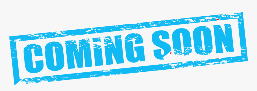 Coming Soon Blue Png, Transparent Png , Transparent Png Image - PNGitem
