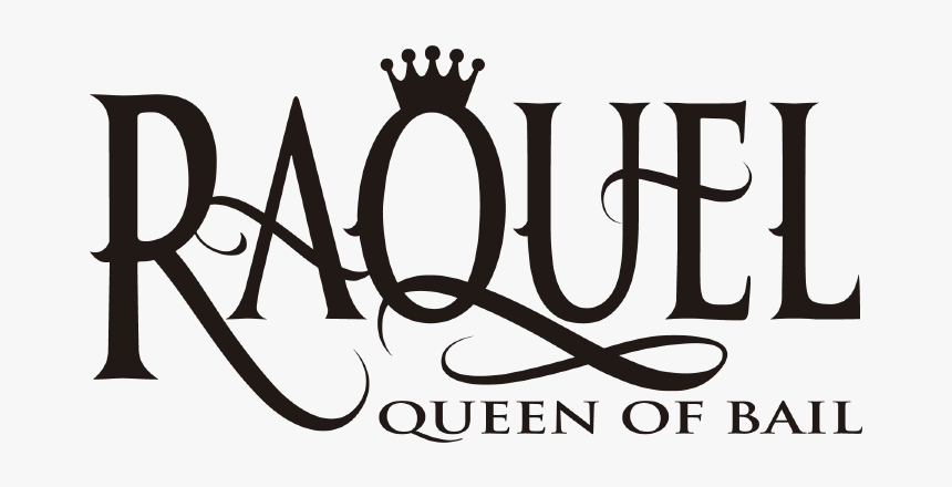 Raquel Queen Of Bail - Calligraphy, HD Png Download , Transparent Png ...