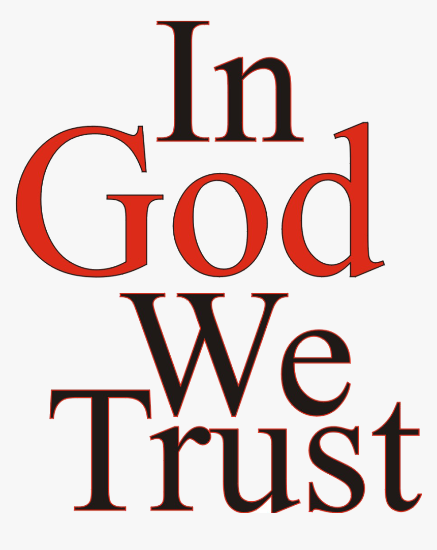 In God We Trust - God We Trust You, HD Png Download , Transparent Png ...