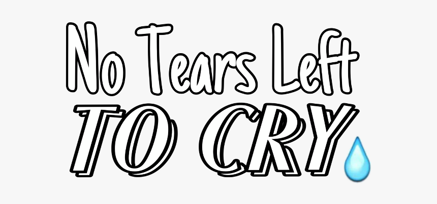 #notearslefttocry #arianagrande #ariana #grande #text - Calligraphy, HD ...