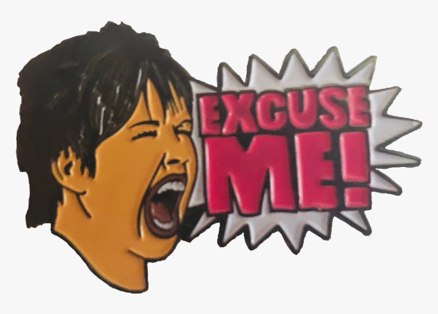 Excuse Me, HD Png Download , Transparent Png Image - PNGitem
