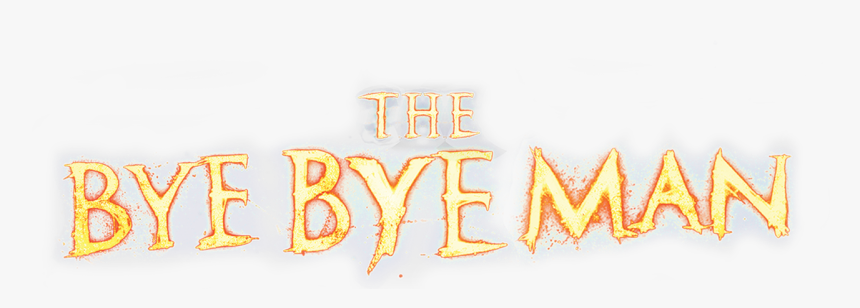 The Bye Bye Man - Human Action, HD Png Download , Transparent Png Image ...