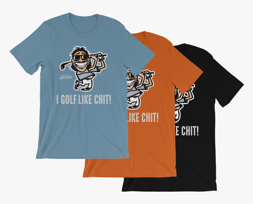 Image Of I Golf Like Chit Tee, HD Png Download , Transparent Png Image ...