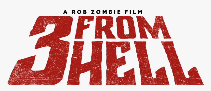 3 From Hell Logo - Poster, HD Png Download , Transparent Png Image ...