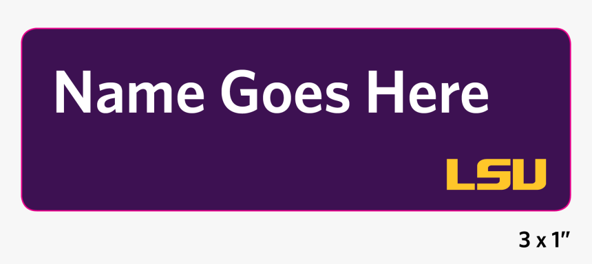 Lsu Name Tag With One Line For Department Information - Lsu College Of ...