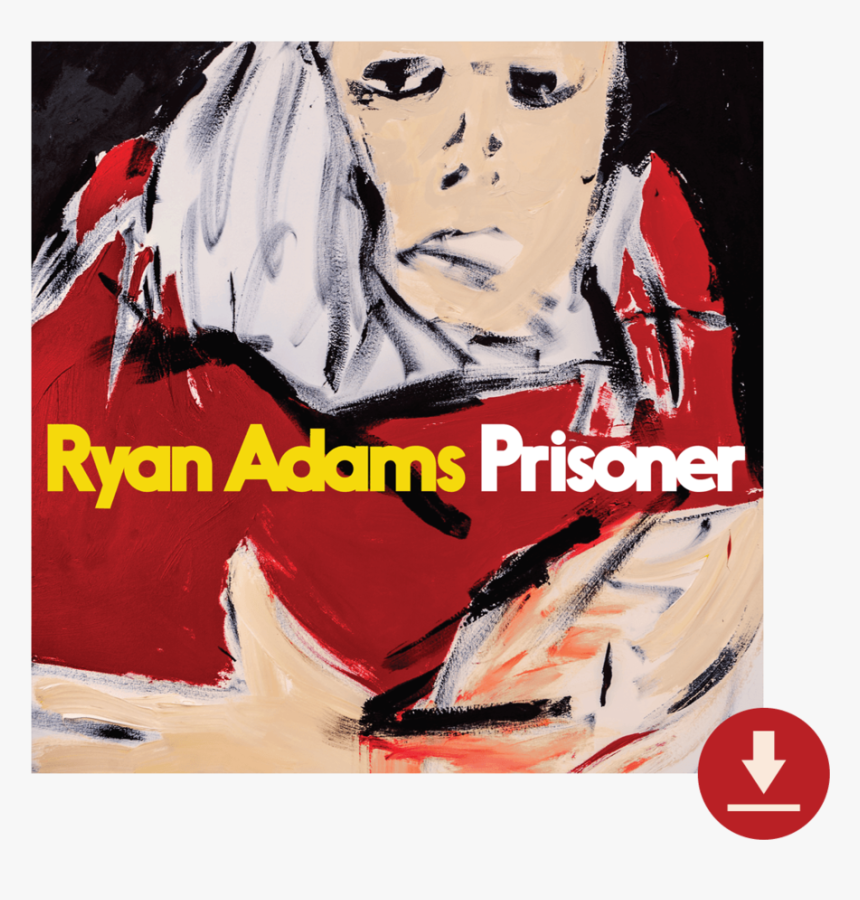 Ryan Adams Prisoner , Png Download - Ryan Adams Prisoner Album Cover ...
