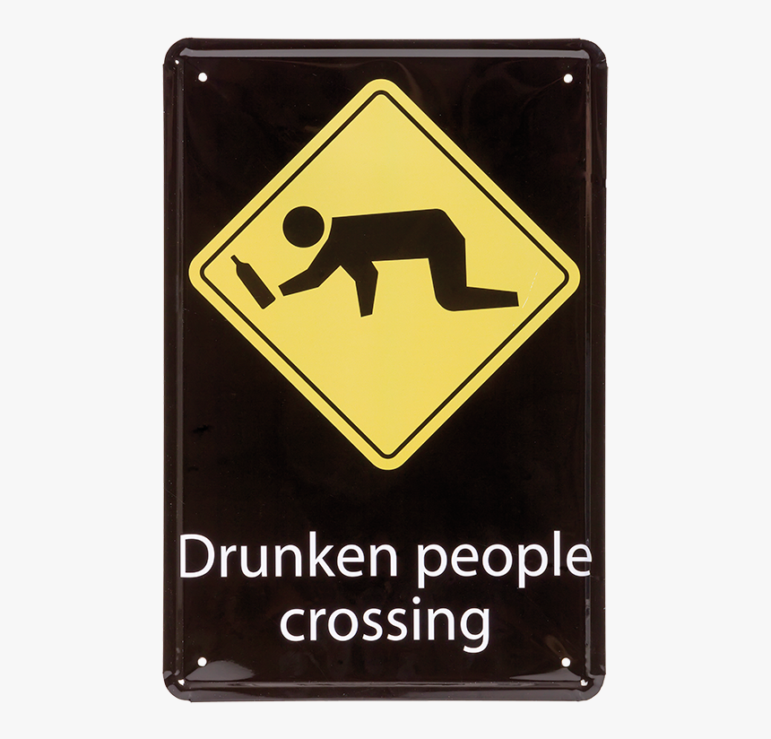 Warning Sign Drunken People Crossing - You Are Banned Signs, HD Png ...