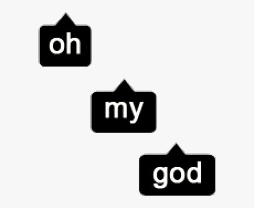 #sms #msm #message #black #text #ohmygod #god #tumblr - Sign, HD Png ...