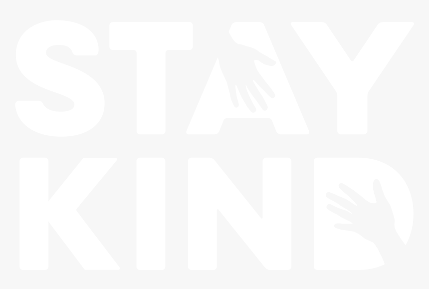 Stay Kind - Sign, HD Png Download , Transparent Png Image - PNGitem