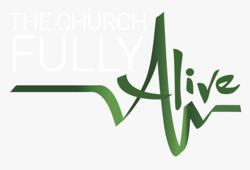 Church Fully Alive Logo - Calligraphy, HD Png Download , Transparent ...