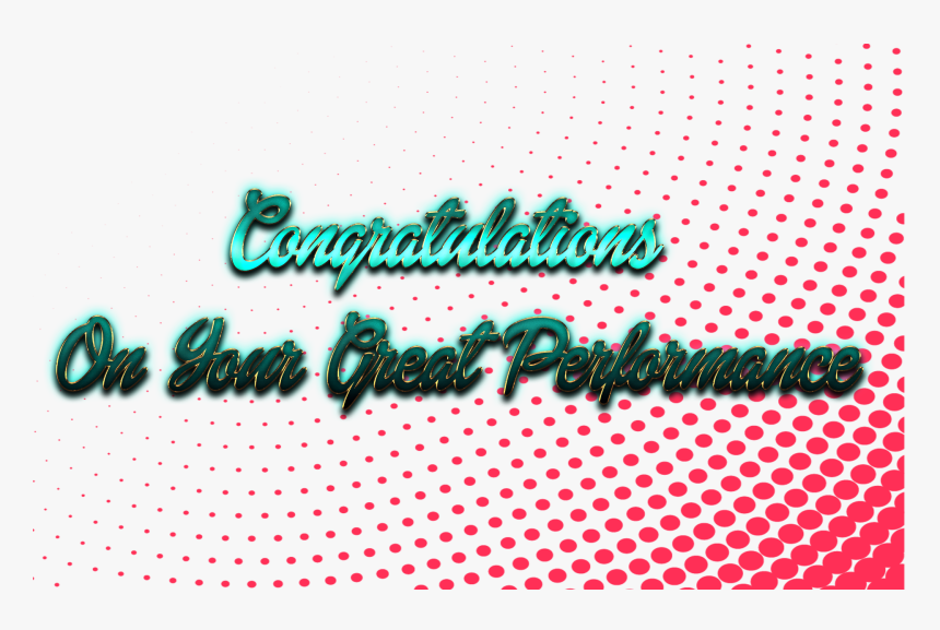 Congratulations On Your Great Performance Png Image - Calligraphy ...