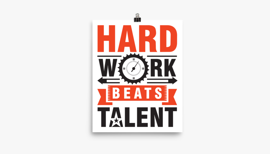 Hard Work Beats Talent - Graphics, HD Png Download , Transparent Png ...