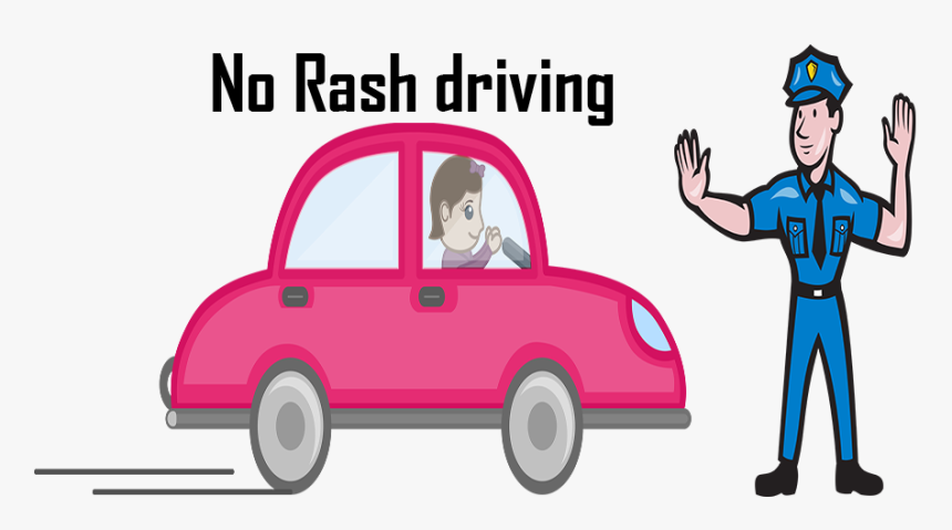 No Rash Driving, Traffic Violations - No Rash Driving, HD Png Download ...