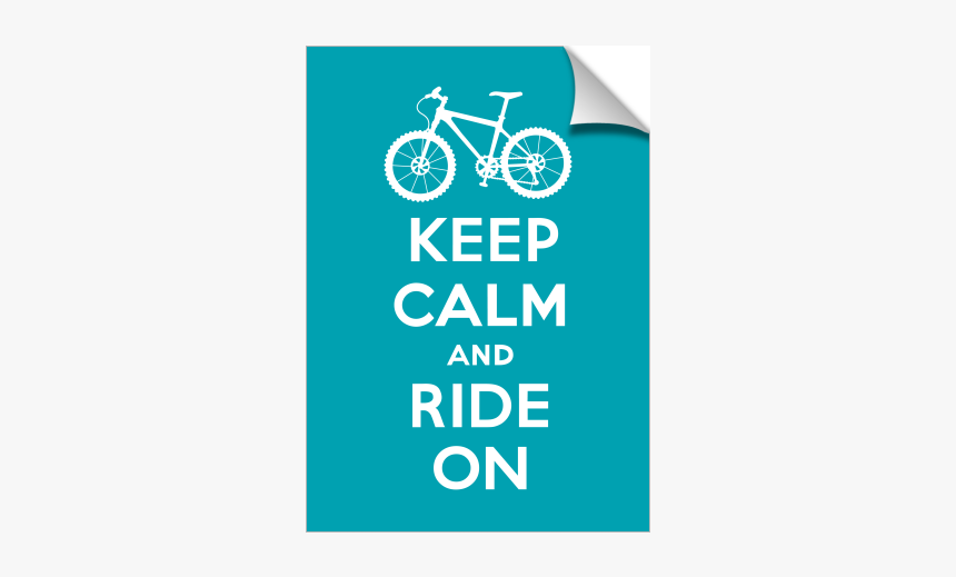 Keep Calm Ride On - Keep Calm And Carry, HD Png Download , Transparent ...