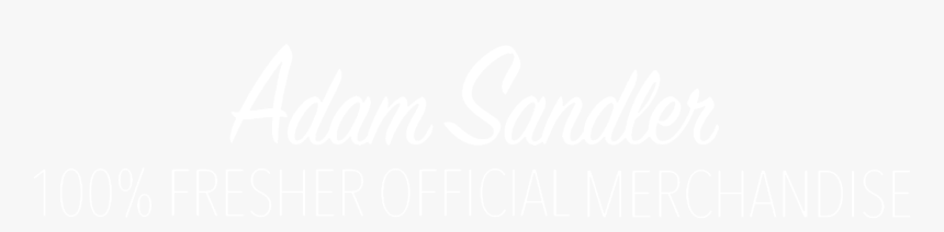 Adam Sandler 100% Fresher Official Merchandise - Johns Hopkins Logo ...