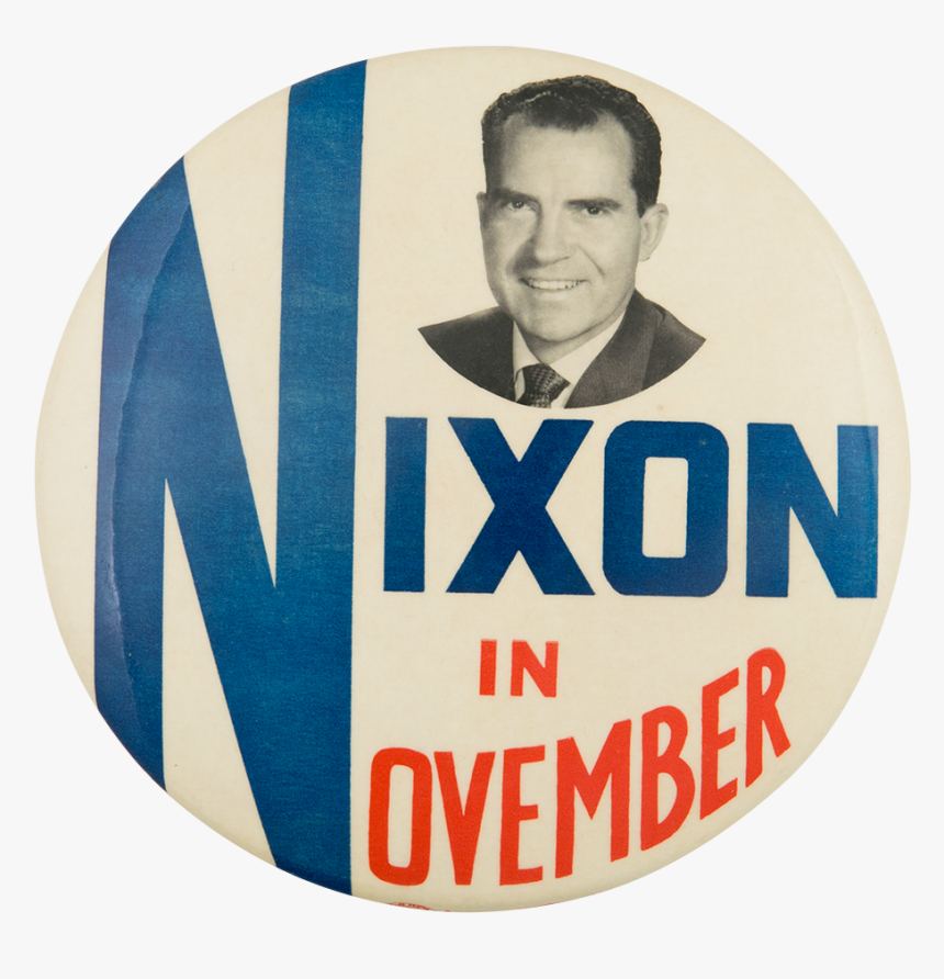 Nixon In November Political Button Museum - Richard Nixon, HD Png ...