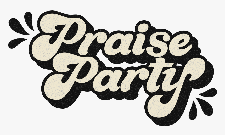 Praise Party Worship Experience - Praise Party, HD Png Download ...