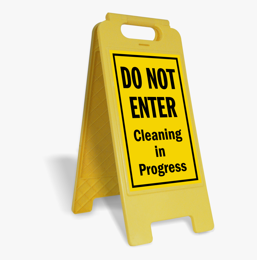 Do Not Enter Cleaning In Progress Sign - Slippery When Wet Sign, HD Png ...