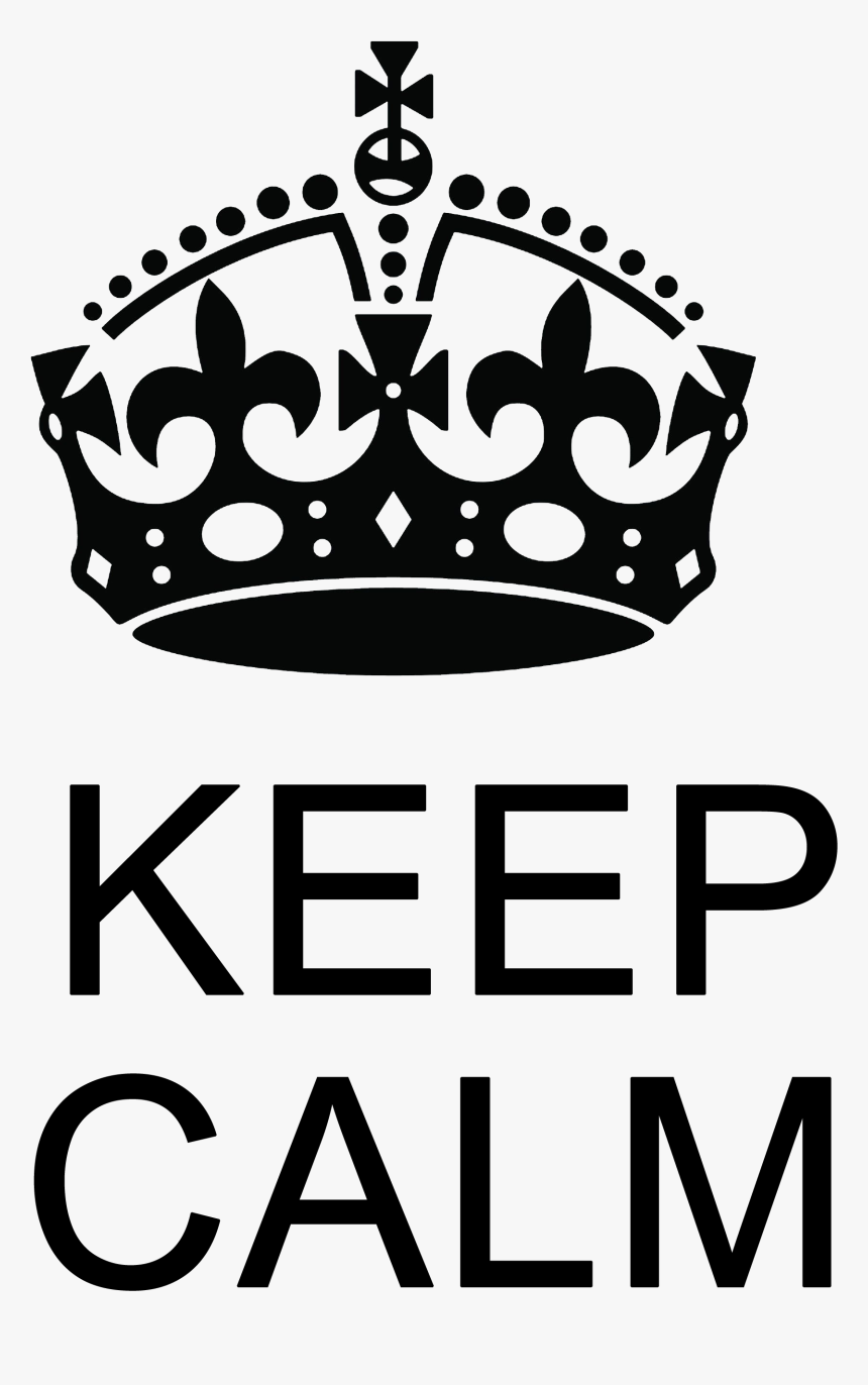 Keep Calm Png - Keep Calm And Png, Transparent Png , Transparent Png ...
