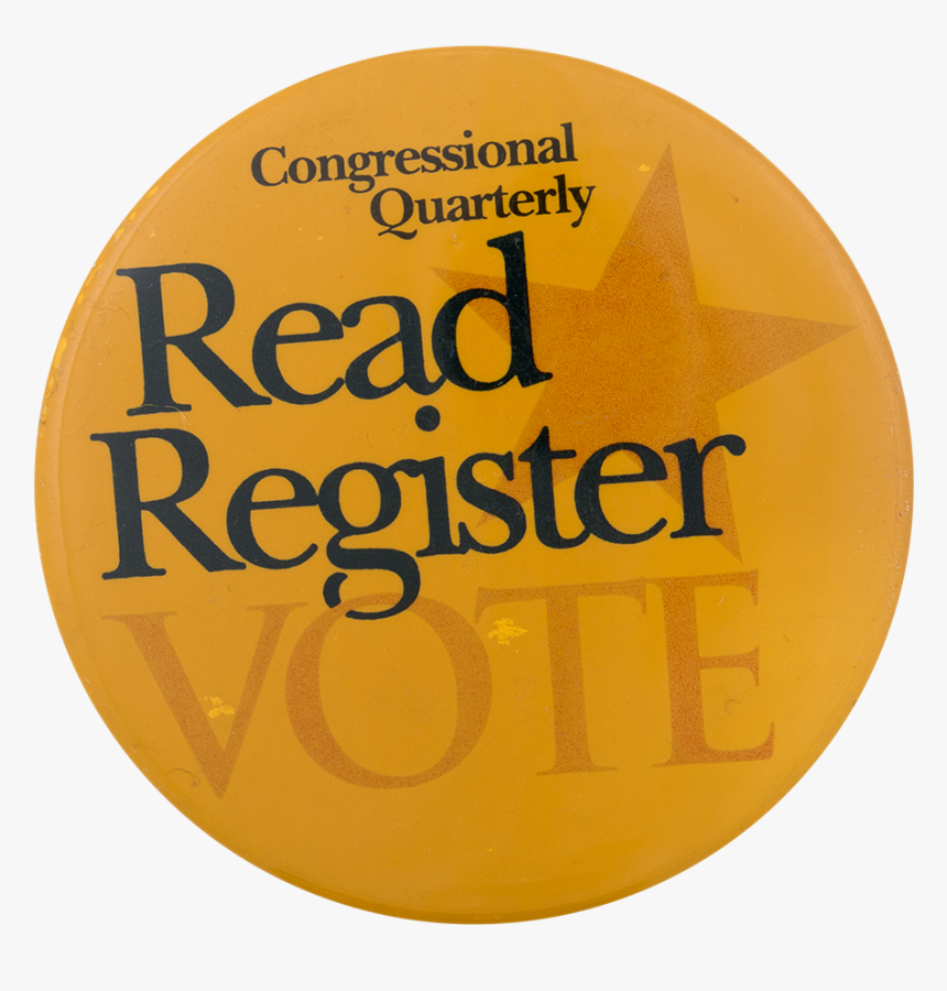 Read Register Vote Gold Cause Button Museum - Elmhurst College, HD Png ...